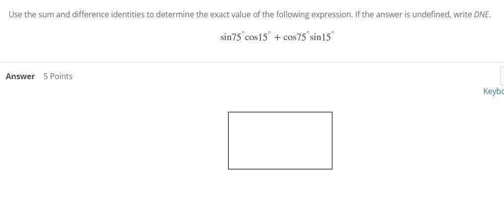 Solved Use the sum and difference identities to determine | Chegg.com