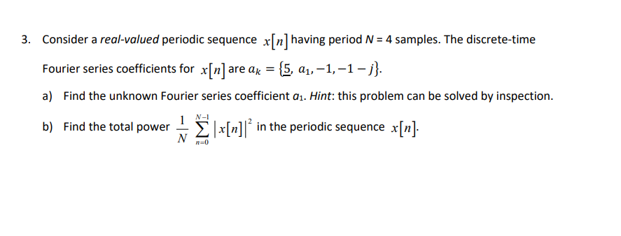 Solved 3. Consider a real-valued periodic sequence x[n] | Chegg.com