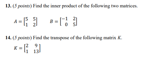 Solved 13. (5 points) Find the inner product of the | Chegg.com