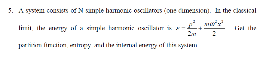 Solved 5. A system consists of N simple harmonic oscillators | Chegg.com