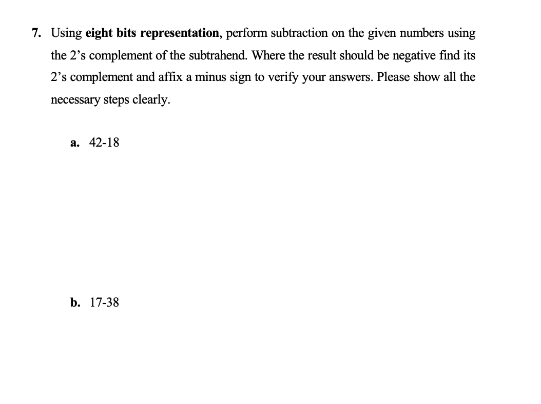 Solved 7. Using eight bits representation, perform | Chegg.com