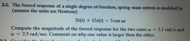 Solved 2.1. The forced response of a | Chegg.com