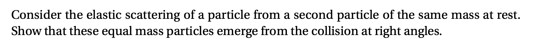 Solved Consider the elastic scattering of a particle from a | Chegg.com