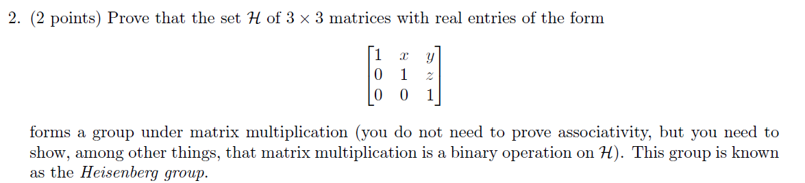 Solved 2. (2 points) Prove that the set H of 3×3 matrices | Chegg.com