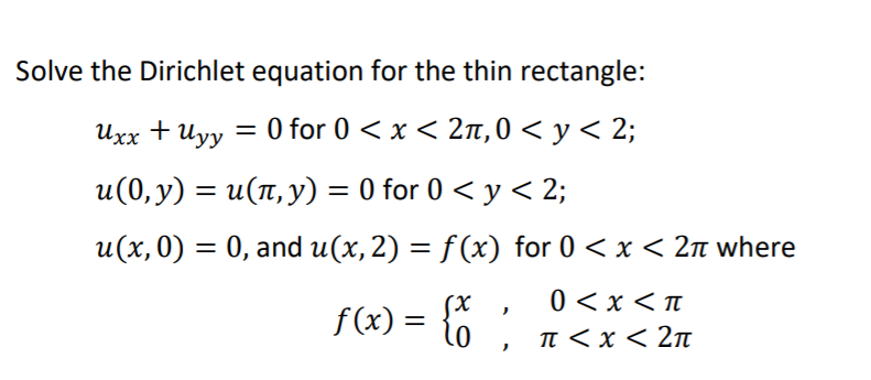 Solved Solve the Dirichlet equation for the thin rectangle: | Chegg.com