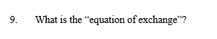 Solved What is the "equation of exchange"? | Chegg.com