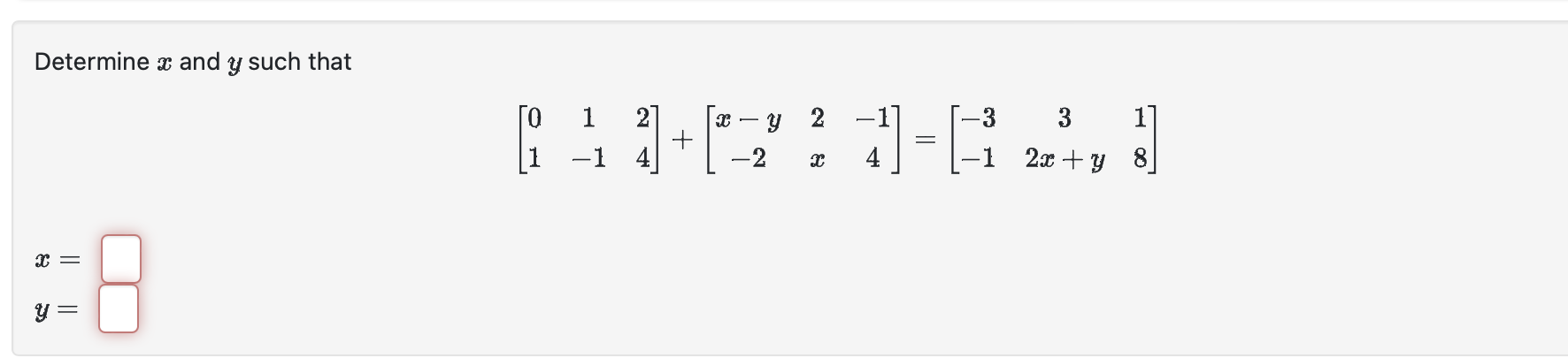 Solved Determine x and y such that | Chegg.com