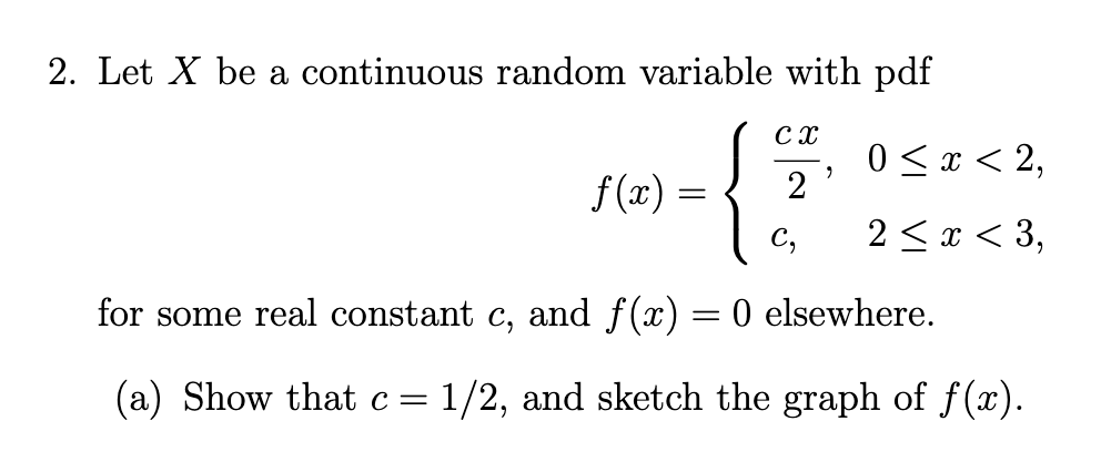 Solved 2. Let X be a continuous random variable with pdf | Chegg.com