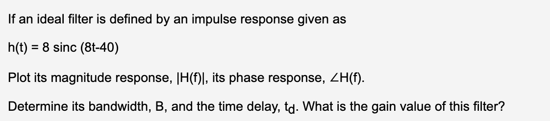 Solved If an ideal filter is defined by an impulse response | Chegg.com