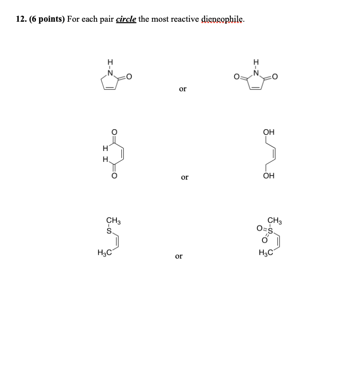 Solved 12. (6 points) For each pair circle the most reactive | Chegg.com