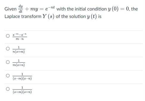 Solved Given dydt+my=e-nt ﻿with the initial condition | Chegg.com