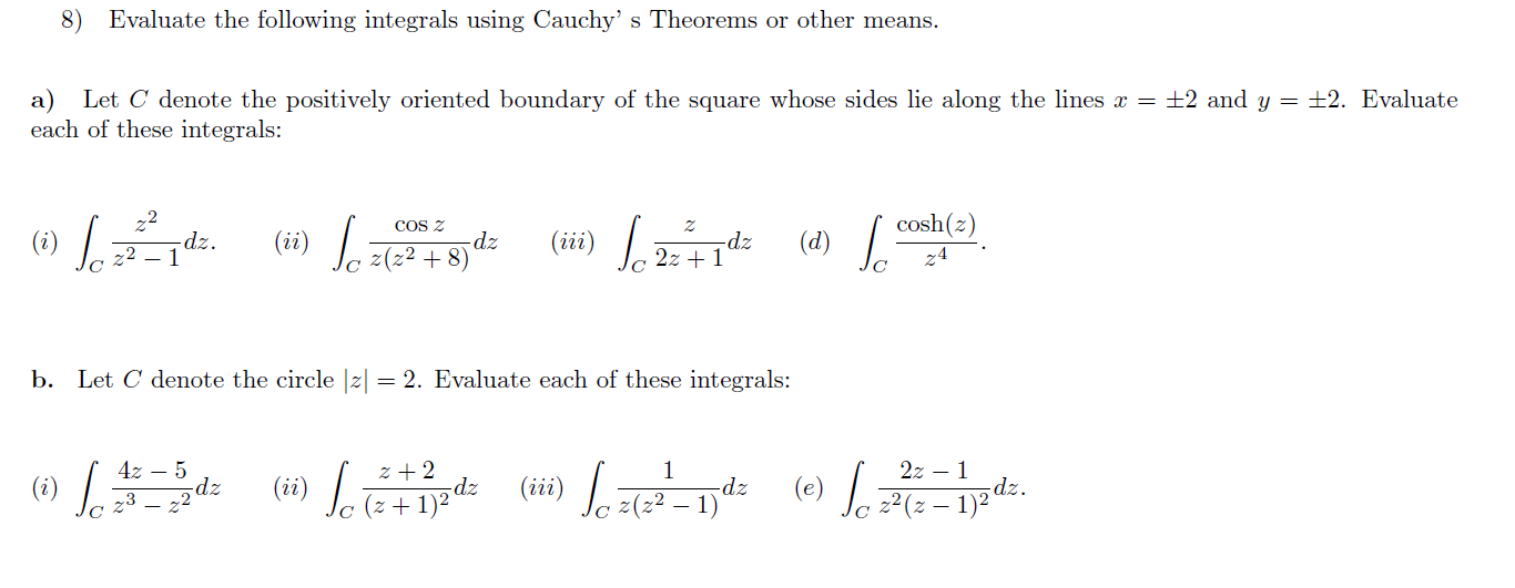 Solved Evaluate the following integrals using Cauchy's | Chegg.com