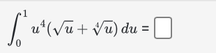 Solved ∫01u4(u2+u4)du= | Chegg.com