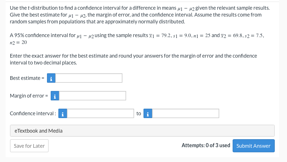 Solved Use the t-distribution to find a confidence interval | Chegg.com