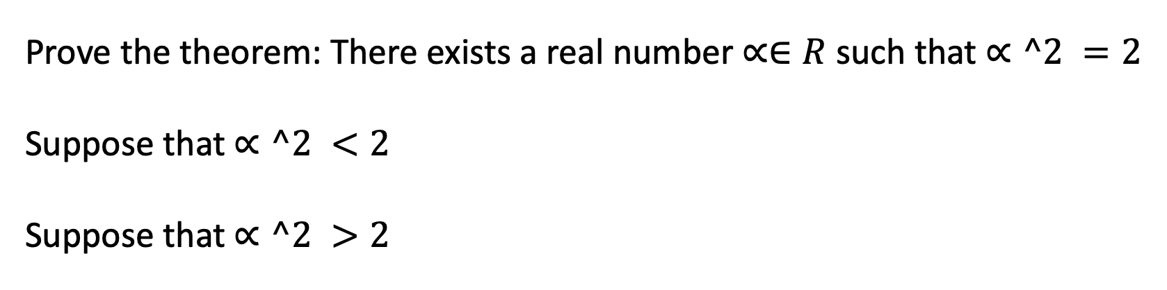 Solved Prove the theorem: There exists a real number ∝ in R | Chegg.com