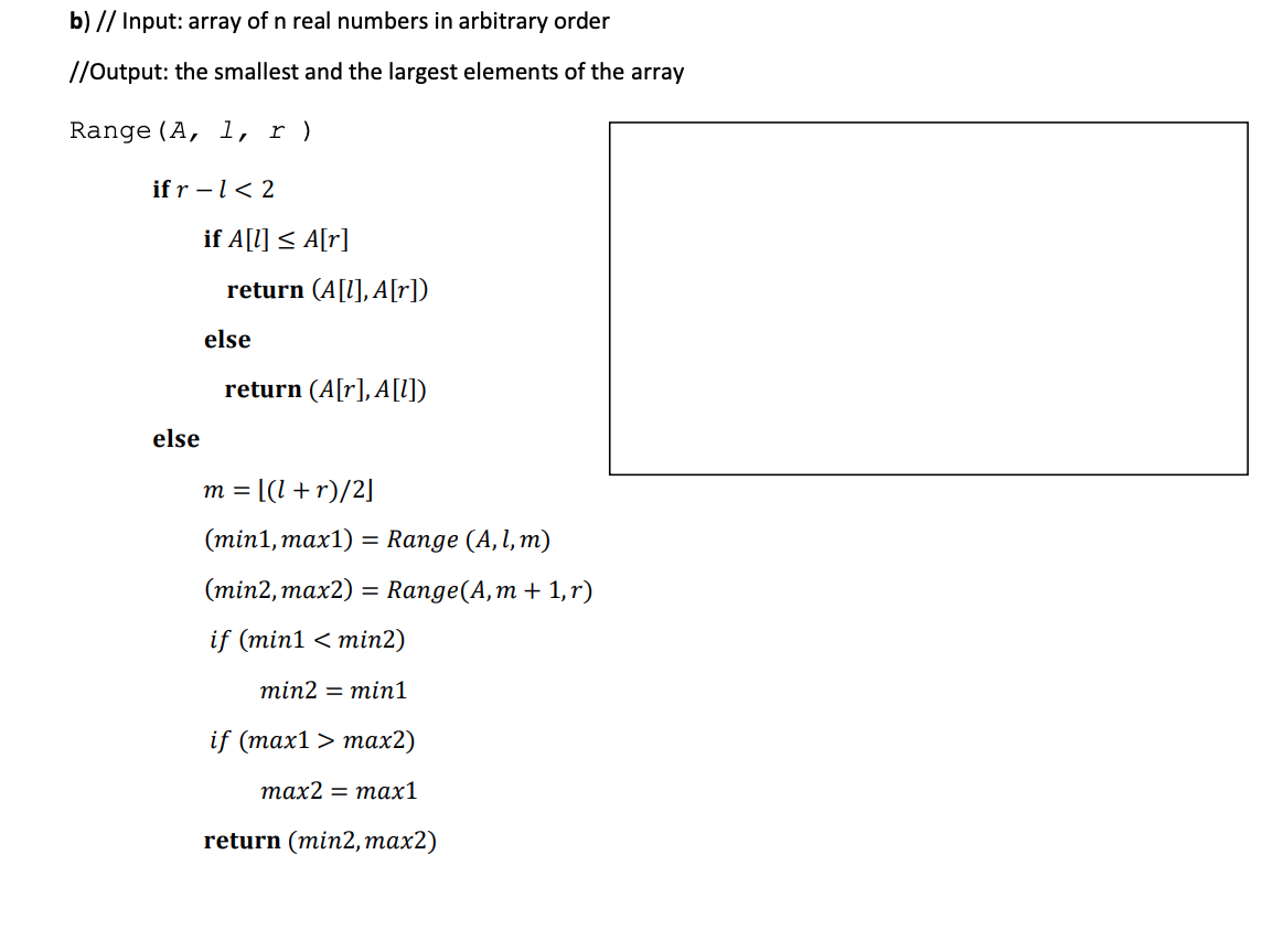 Solved b) // Input: array of n real numbers in arbitrary | Chegg.com