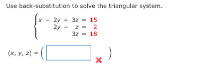 Solved Use back-substitution to solve the triangular system. | Chegg.com