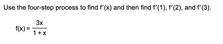 Solved Use the four-step process to find f'(x) and then find | Chegg.com