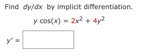 Solved Find dy/dx by implicit differentiation. y cos(x) = | Chegg.com