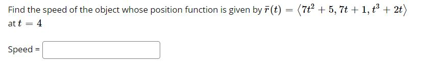 Solved Find the speed of the object whose position function | Chegg.com