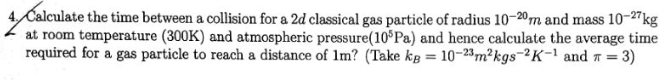 Solved 4. Calculate the time between a collision for a 2d | Chegg.com