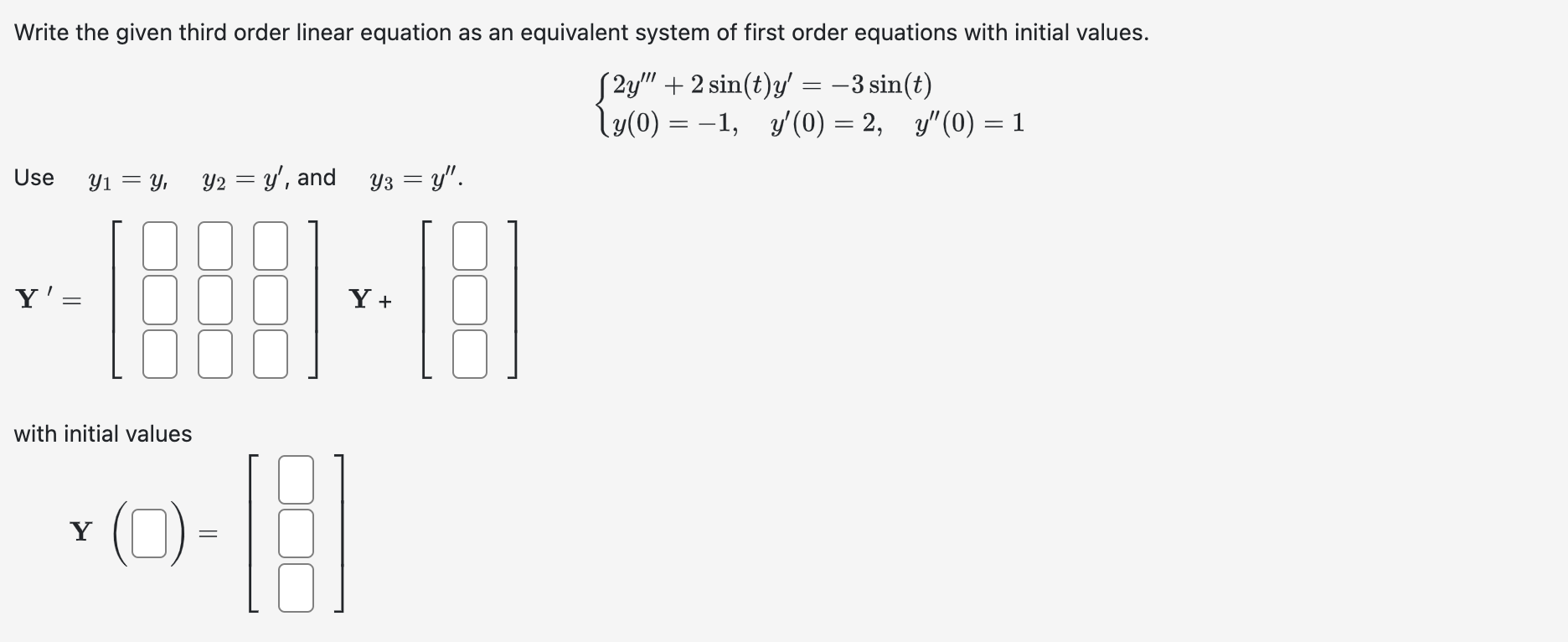 Solved by an EXPERT Write the given third order linear equation as an ...