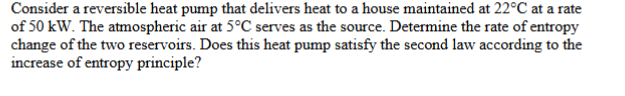 [Solved]: Consider a reversible heat pump that delivers hea