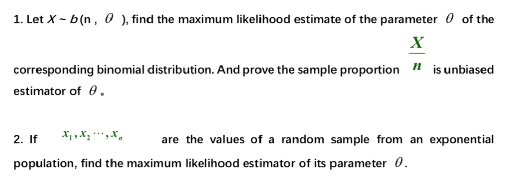 Solved 1. Let X b(n , 0 ), find the maximum likelihood | Chegg.com