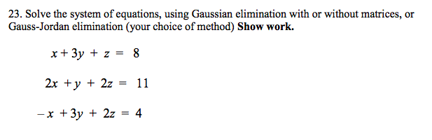 Solved 23. Solve the system of equations, using Gaussian | Chegg.com