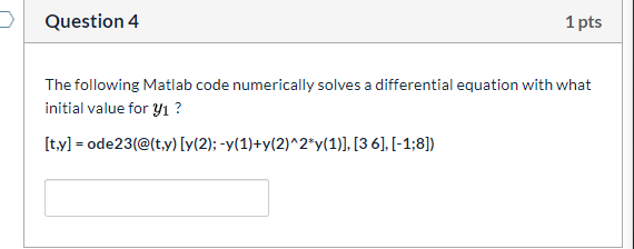 Solved Question 3 1 pts The following Matlab code | Chegg.com