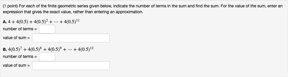 Solved (1 point) For each of the finite geometric series | Chegg.com