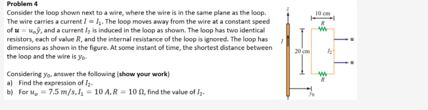 Solved 10 cm Problem 4 Consider the loop shown next to a | Chegg.com