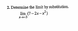 Solved 2. Determine the limit by substitution. lim (1-2x-x?) | Chegg.com