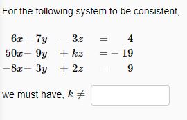 Solved For the following system to be consistent, | Chegg.com