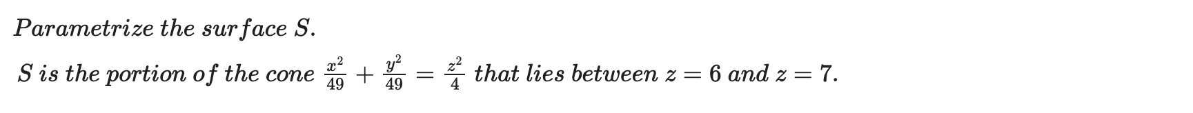 Solved Parametrize the surface S. S is the portion of the | Chegg.com
