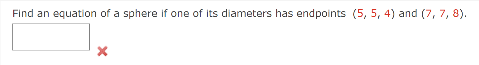 Solved Find an equation of a sphere if one of its diameters | Chegg.com