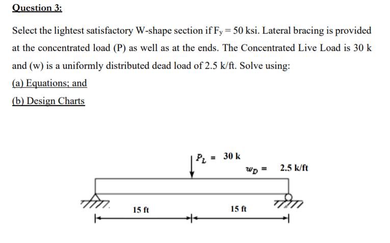 Solved Question 3: Select the lightest satisfactory W-shape | Chegg.com