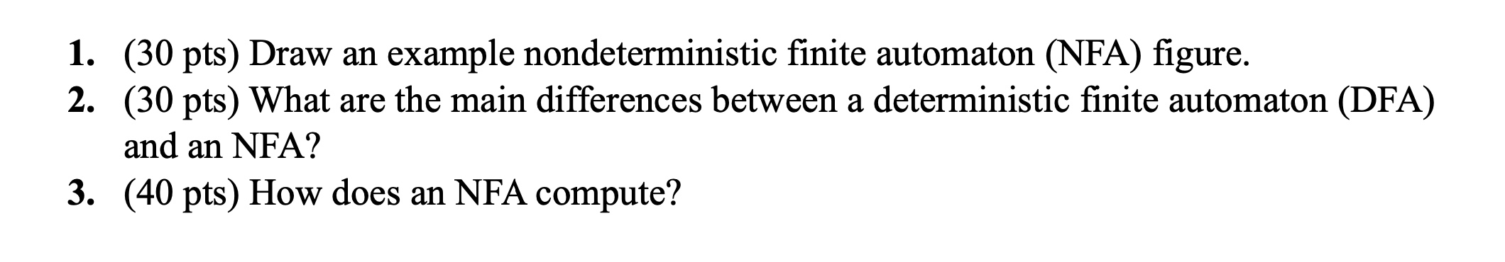 Solved 1. (30 pts) Draw an example nondeterministic finite | Chegg.com