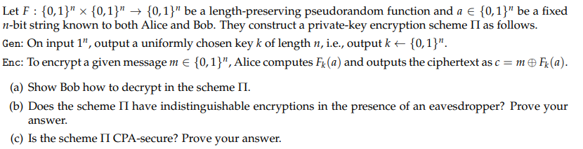 Solved Let F:{0,1}n×{0,1}n→{0,1}n be a length-preserving | Chegg.com