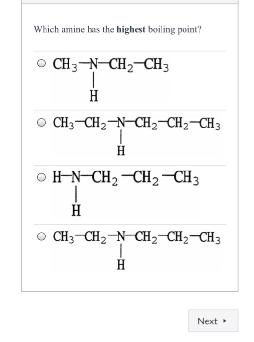Solved Which amine has the highest boiling point? O H-N CH2 | Chegg.com