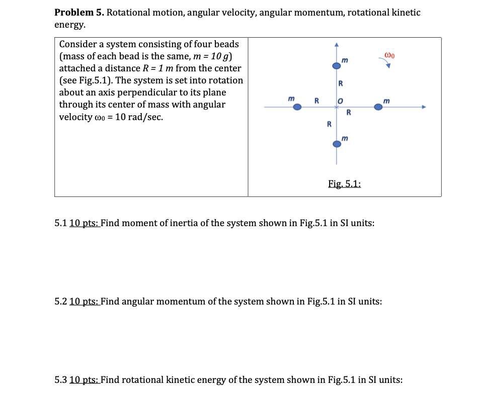 Solved WO Problem 5. Rotational motion, angular velocity, | Chegg.com