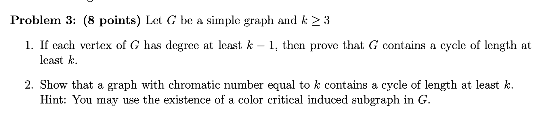 Solved Problem 3: (8 points) Let G be a simple graph and k > | Chegg.com