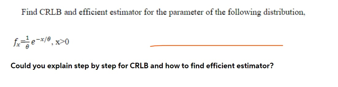 Solved Find CRLB and efficient estimator for the parameter | Chegg.com