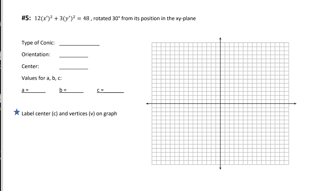Solved #5: 12(x')2 + 3(y')2 = 48 , rotated 30° from its | Chegg.com
