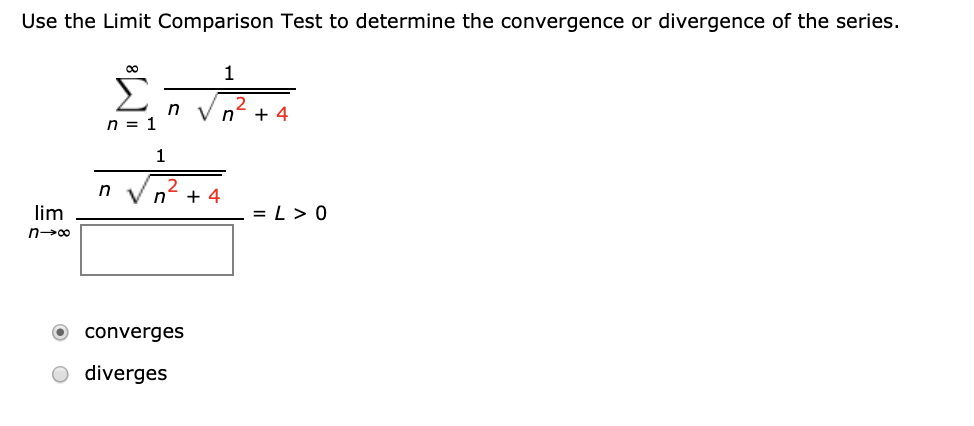 Solved Use the Limit Comparison Test to determine the | Chegg.com