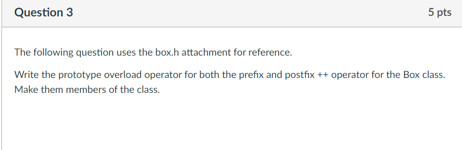 Solved The following question uses the box.h attachment for | Chegg.com