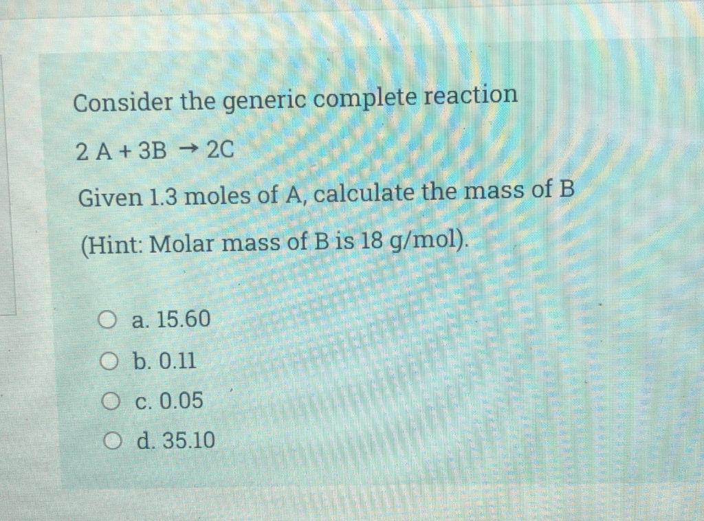 Solved Consider the generic complete reaction 2 A + 3 B → 2C | Chegg.com