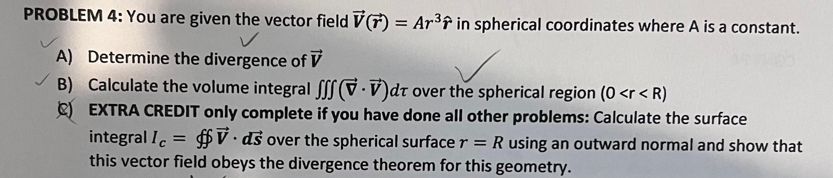 Solved PROBLEM 4: You are given the vector field V(r)=Ar3r^ | Chegg.com