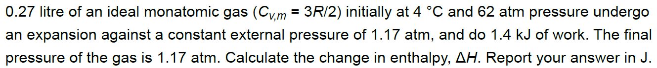 Solved 0.27 ﻿litre of an ﻿ideal monatomic gas (Cv,m=3R2) | Chegg.com