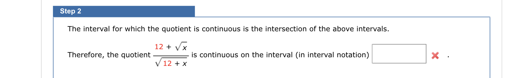 Solved Step 2The interval for which the quotient is | Chegg.com